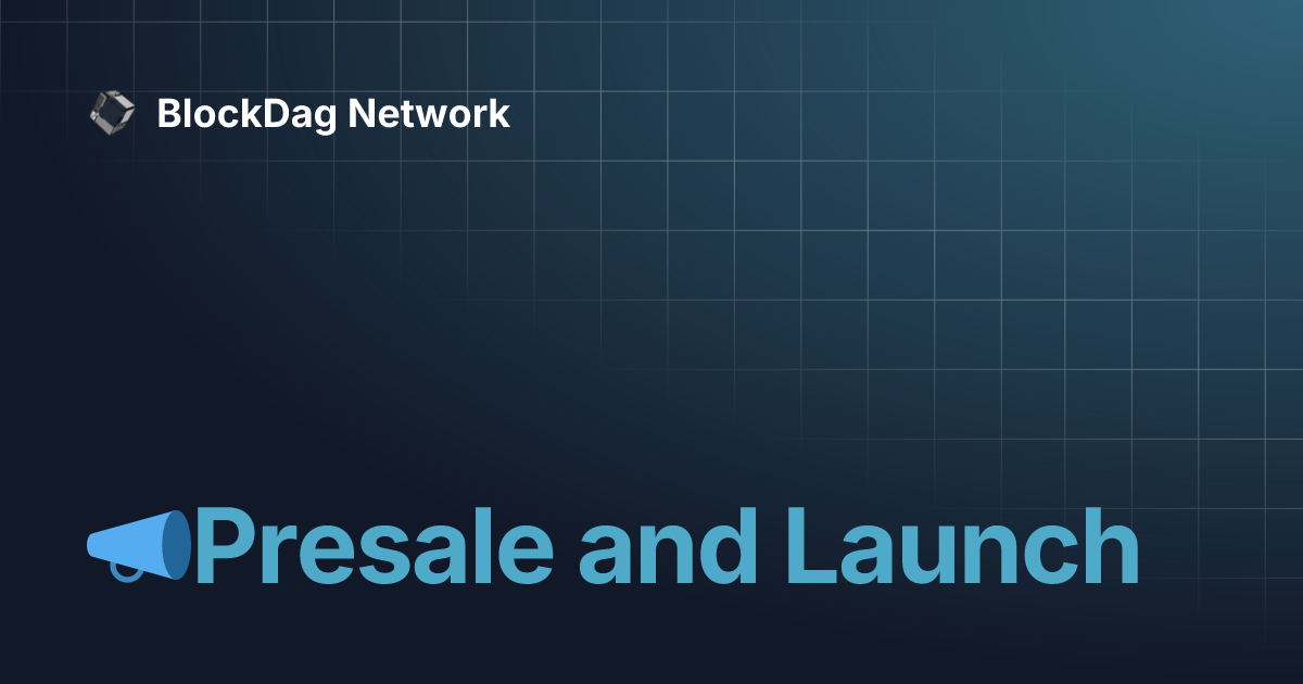 📣Presale and Launch | BlockDag Network