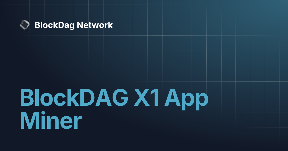 BlockDAG X1 App Miner | BlockDag Network