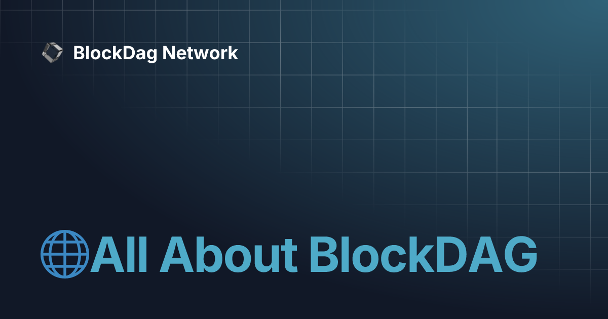 🌐All About BlockDAG | BlockDag Network