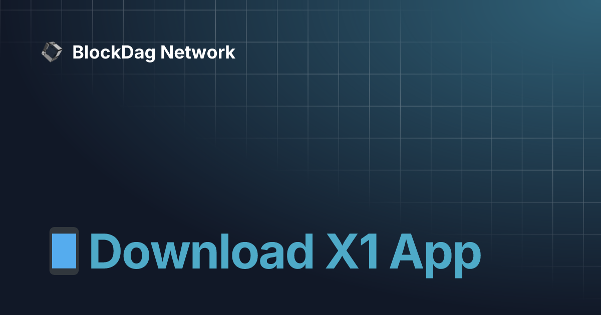 📱Download X1 App | BlockDag Network